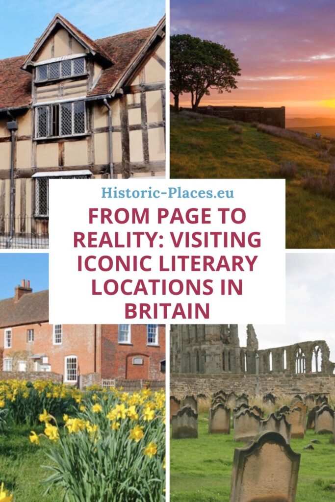 From Page to Reality: Visiting Iconic Literary Locations in Britain ...